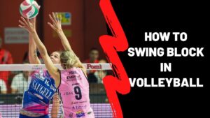 How to Swing Block in Volleyball